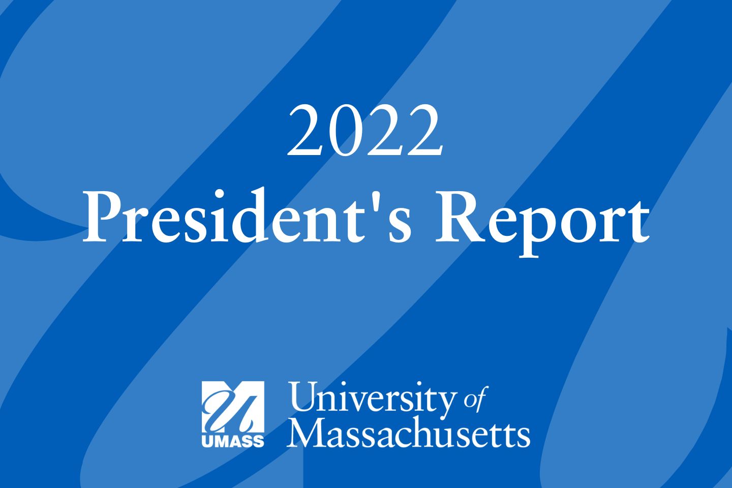 2022 President's Report | UMass System